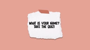 What Is My Name? QUIZ - What Should Your Name Be? - Quizondo