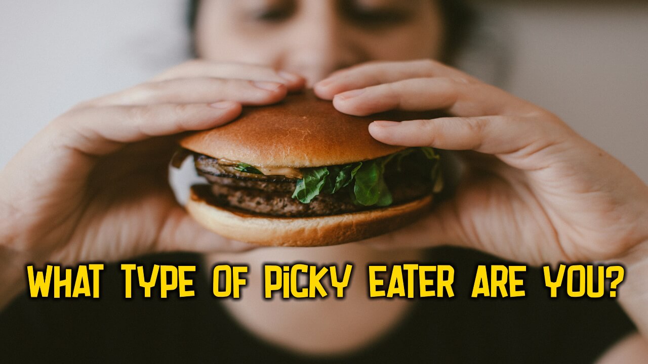 What Type of Picky Eater Are You? - Quizondo